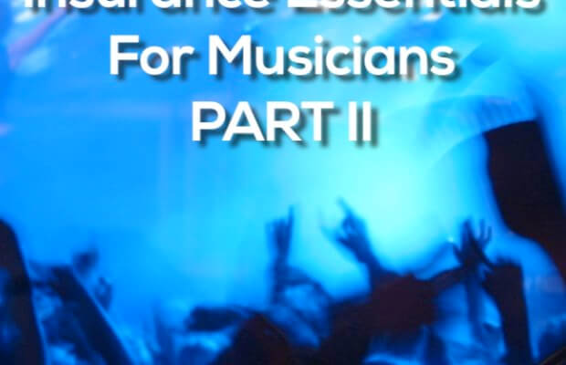 Download Our FREE Insurance Guide for Musicians [Part II] | Performer Mag